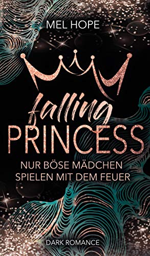 Rezension zu : Falling Princess: Nur böse Mädchen spielen mit dem Feuer ...
